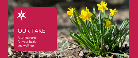 Our Take: Reset your health and wellness this spring with tips from a ...